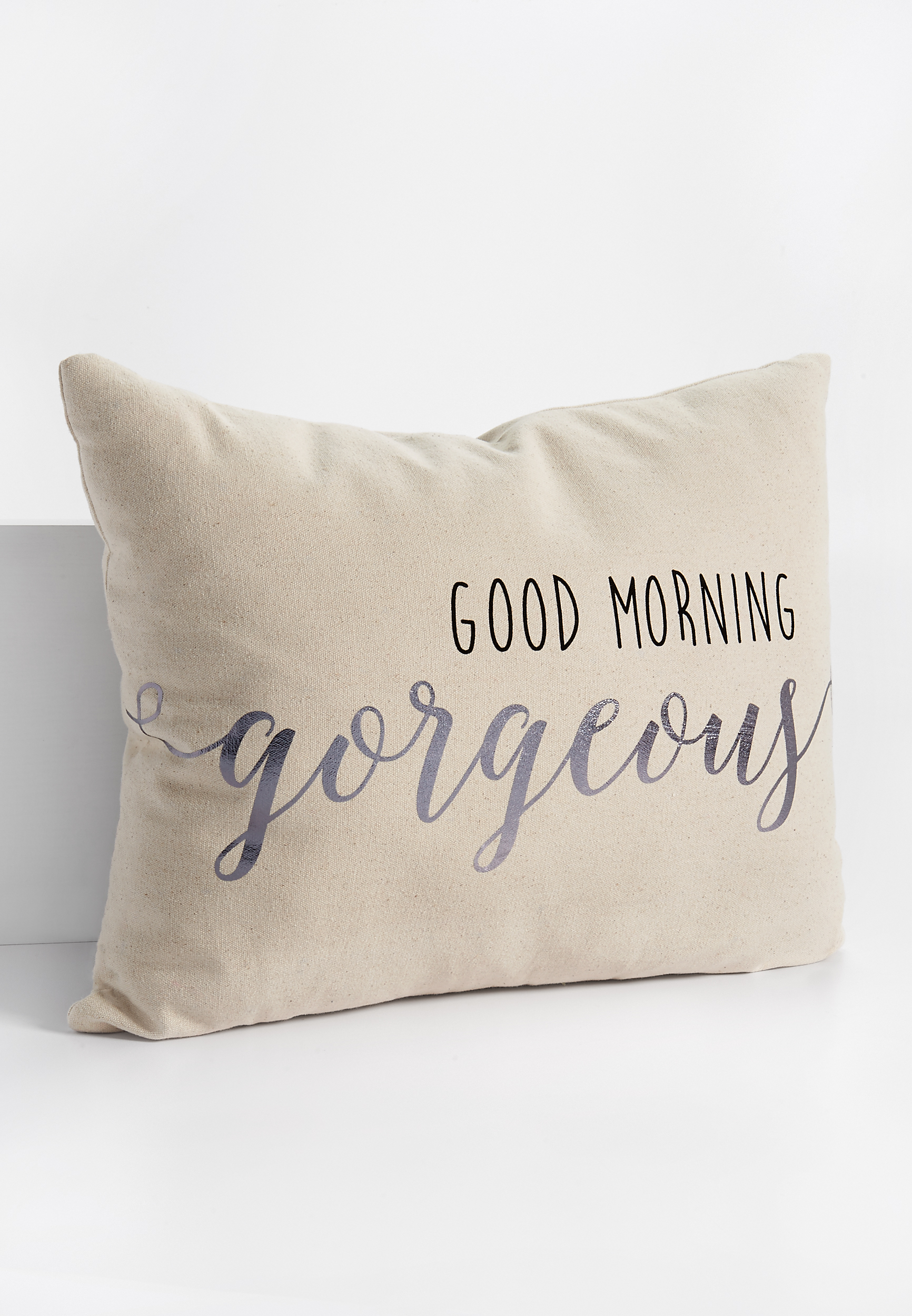 good morning gorgeous pillow | maurices